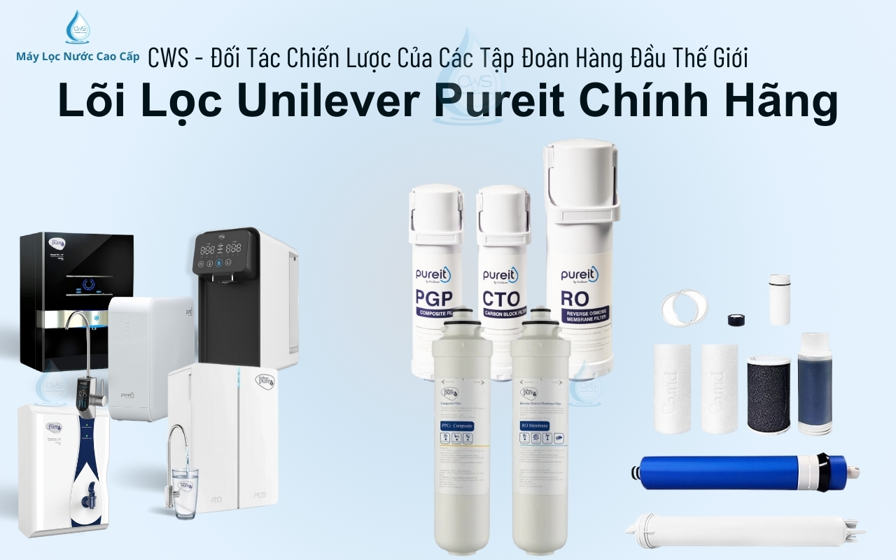 Lõi Lọc Unilever Pureit - Đại Lý Chính Thức Thương Hiệu Thủ Đức