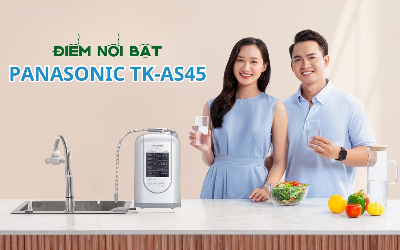 Điểm Nổi Bật Máy Điện Giải Panasonic TK-AS45 Không Thể Bỏ Lỡ