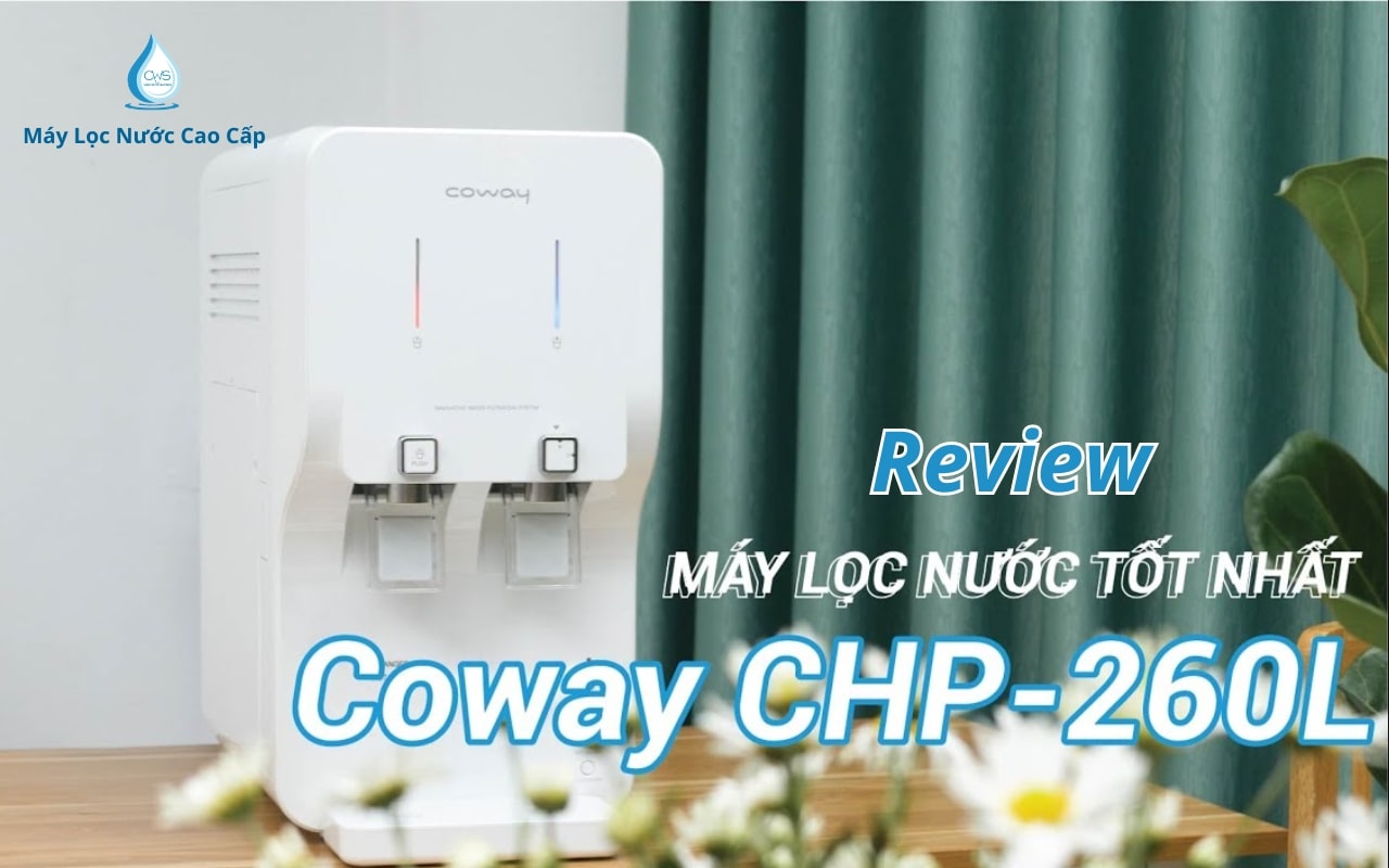 Review Máy Lọc Nước Nóng Lạnh Coway NEO CHP-260L Korea